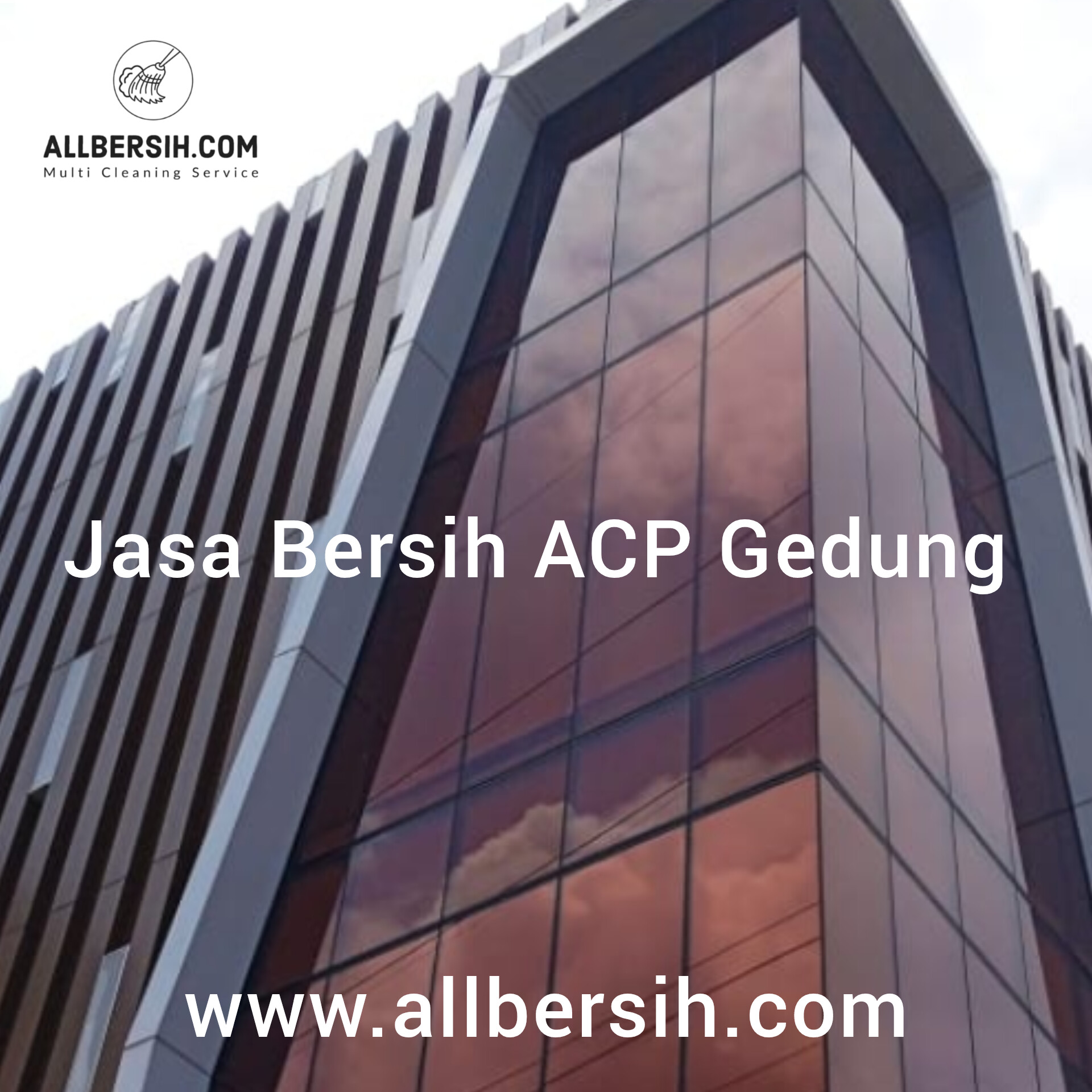 Jasa Bersih ACP Gedung Profesional Dengan Harga Terjangkau - Allbersih.com